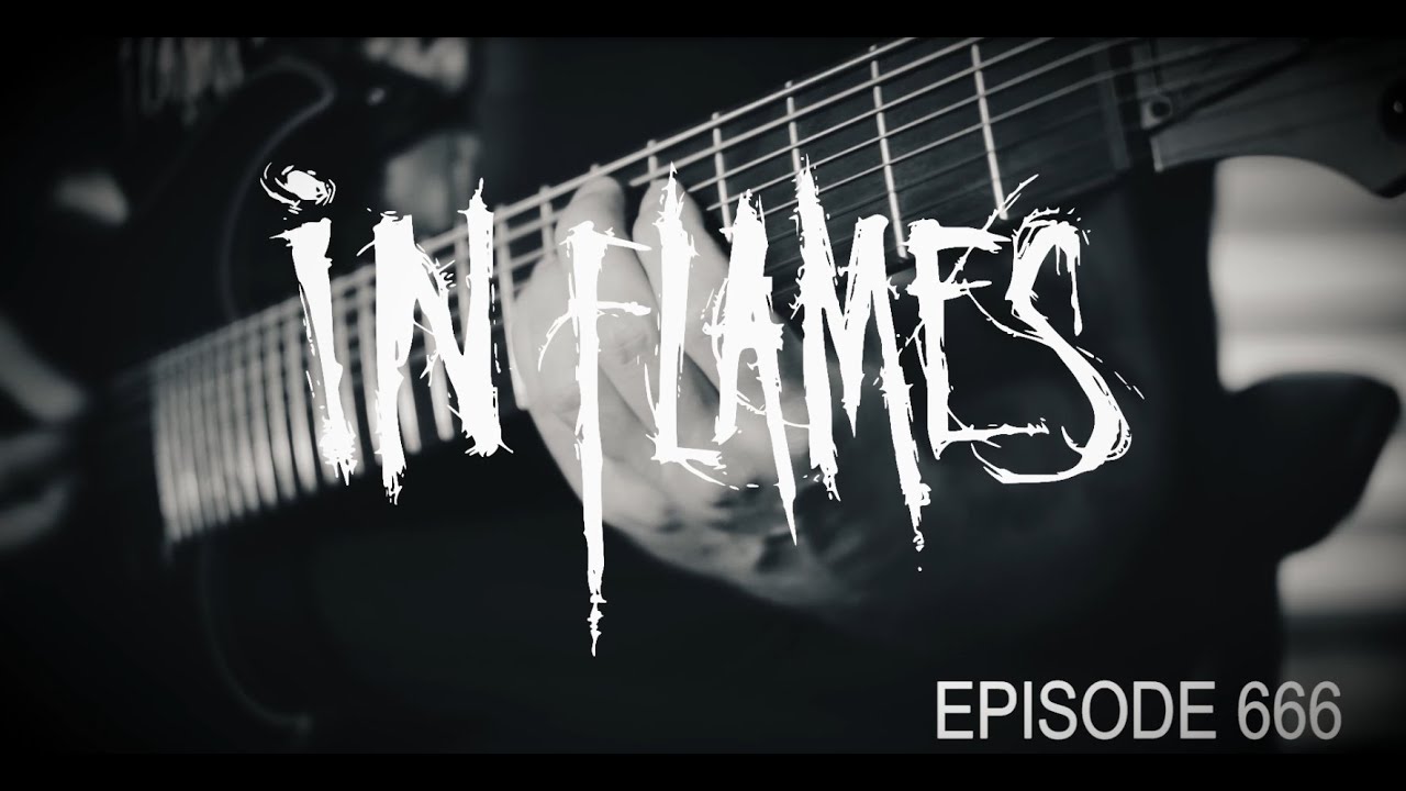 In Flames Episode 666 - YouTube