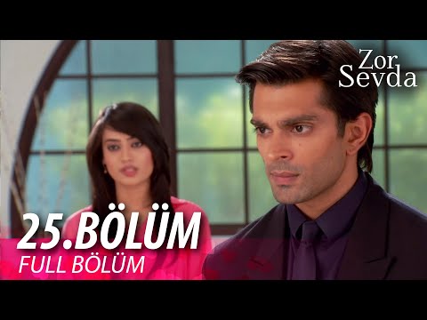 Zor Sevda | 25.Bölüm  ❤️