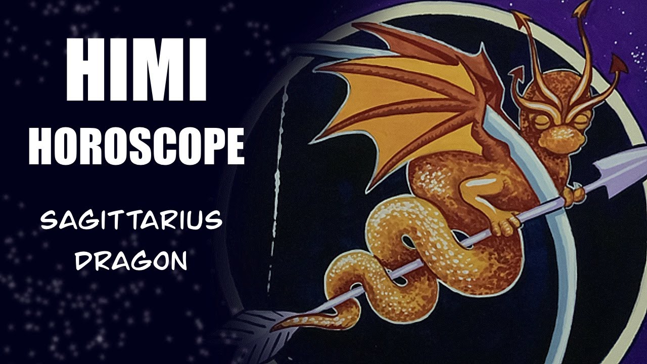 HIMI HOROSCOPE Sagittarius! the penultimate dragon! - YouTube