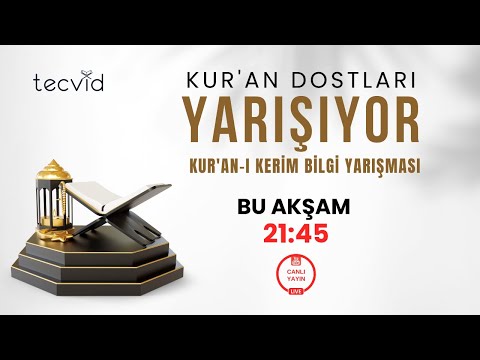 Kur'an-ı Kerim Bilgi Yarışması - Kur'an Dostları Yarışıyor.. Tecvid Tv