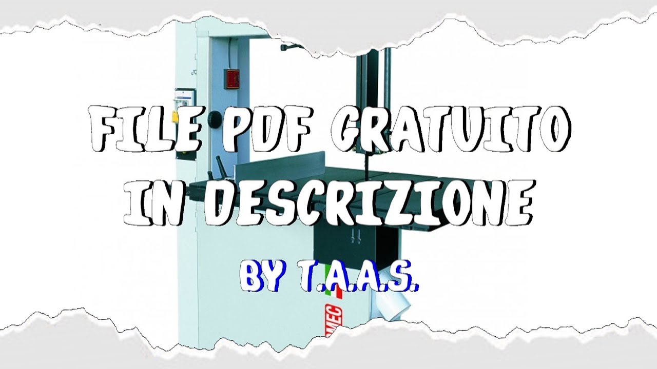 Lame sega a nastro (bindella) in 3 minuti [file PDF in descrizione ...