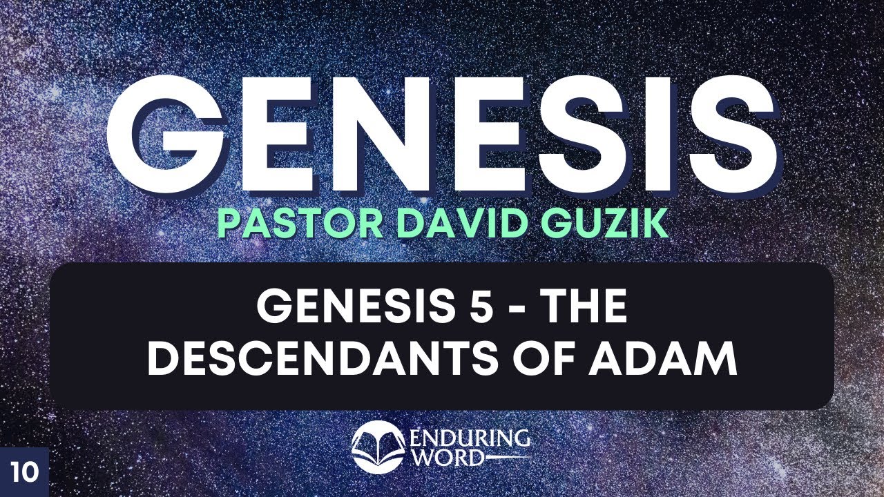 The Descendants of Adam - Genesis 5 - YouTube