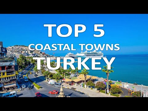 Top 5 Coastal Towns to Visit in Turkiye 🇹🇷 - 4K Travel Guide