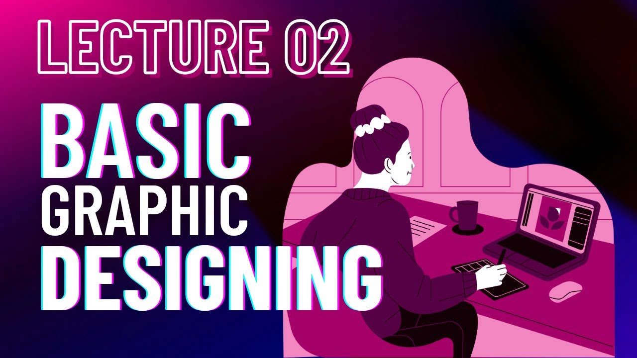 Graphics Designing Lecture 02 | Adobe Illustrator techniques ...