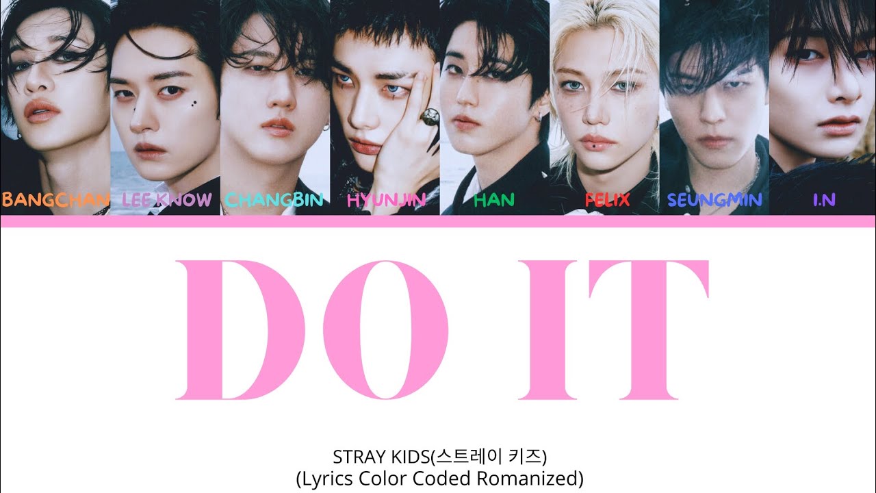 ⭐Stray Kids Do It Lyrics color coded Romanized - YouTube