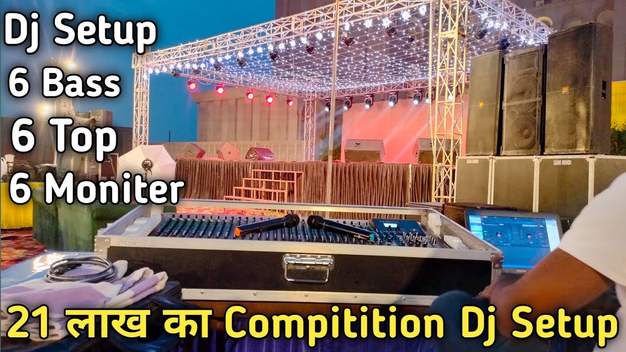 Dj setup | 6 Bass 6 Top 6 Stage Moniter | Jbl | Rcf | Ahuja | Live ...