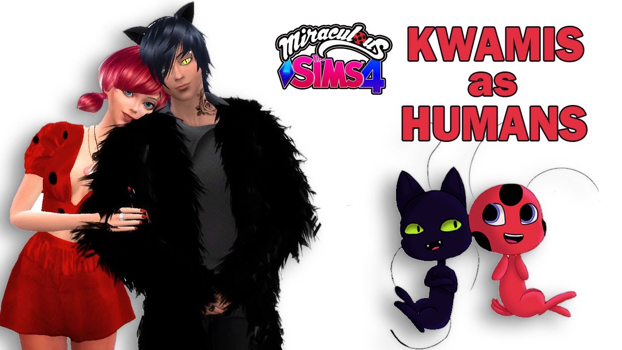 Sims 4🐞Miraculous Ladybug KWAMIS as HUMANS - YouTube