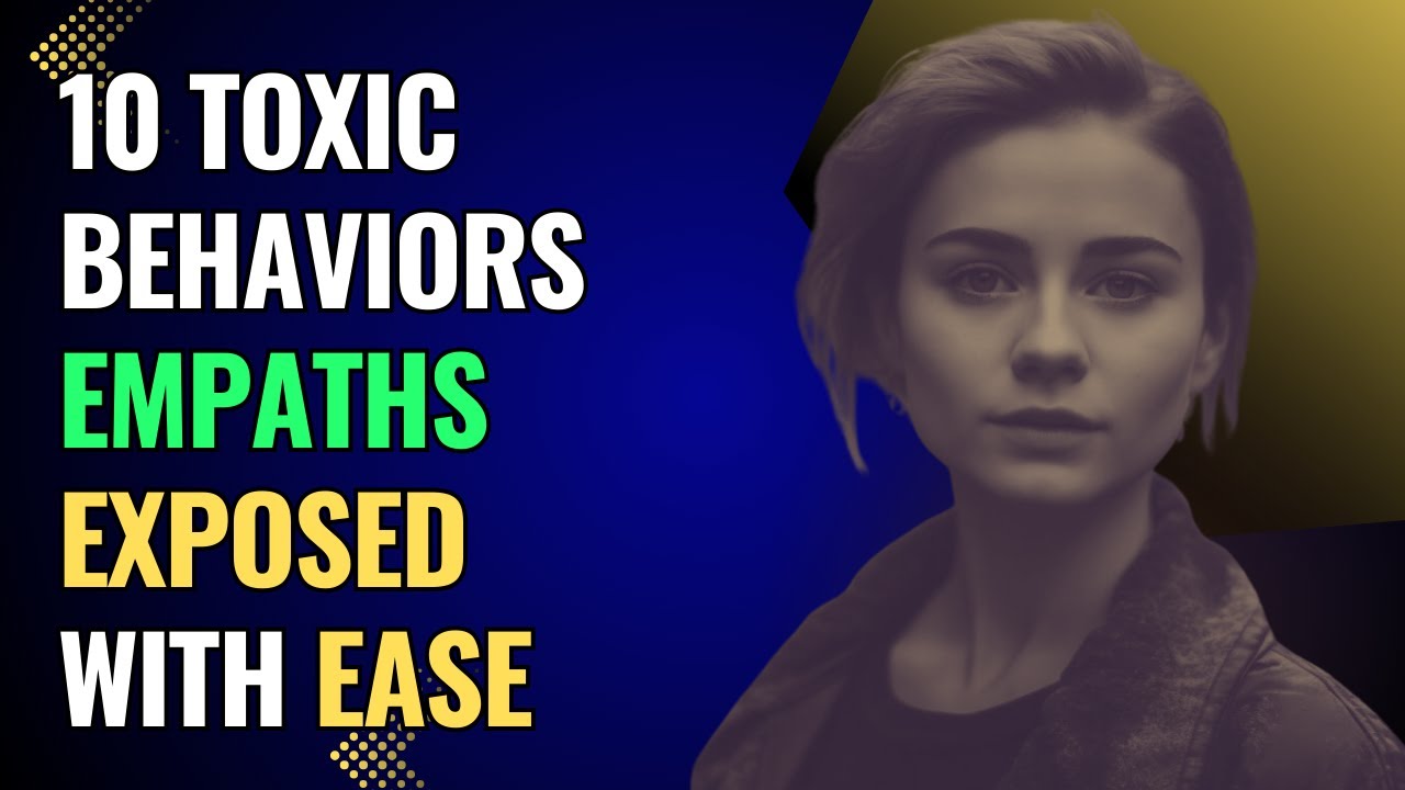 10 Toxic Behaviors Empaths Exposed with Ease | NPD | Healing | Empaths Refuge - YouTube