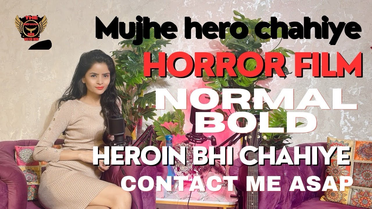 THE GEHANA SHOW | MUJHE MAIN LEAD HERO AND 2nd LEAD HEROIN CHAHIYE ...