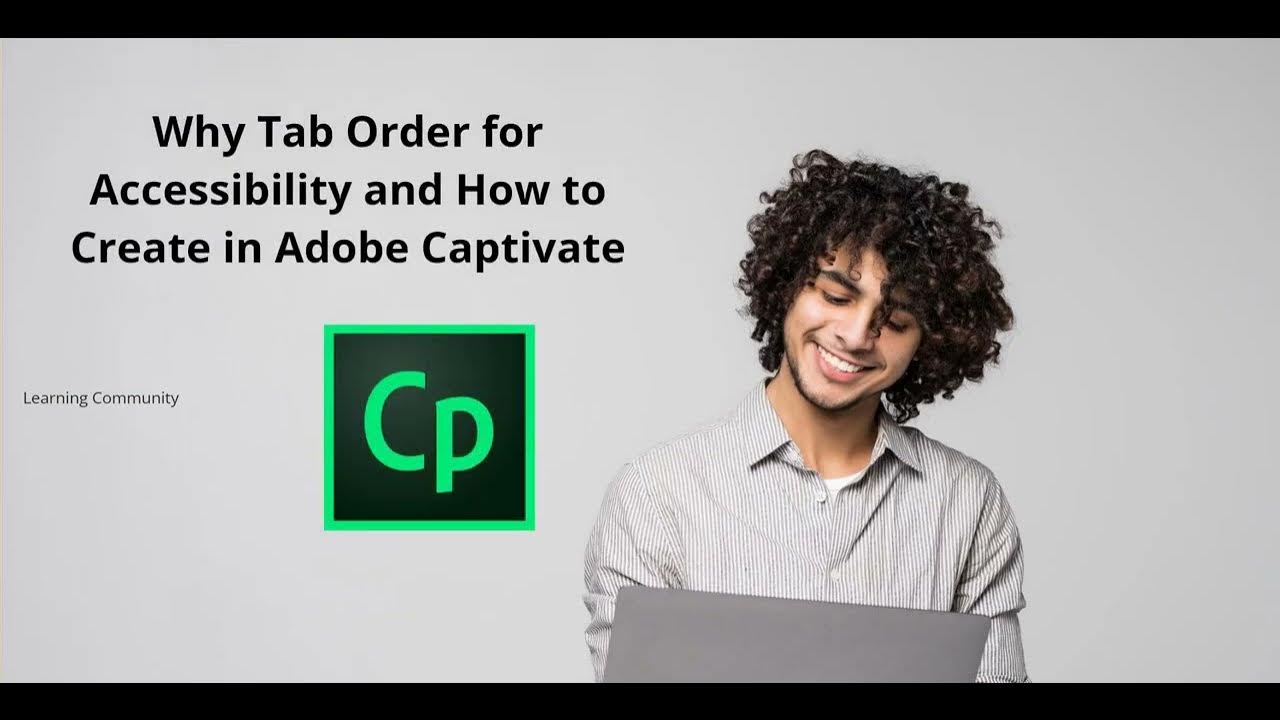 Why Tab Order for Accessibility and How to Create in Adobe Captivate - YouTube