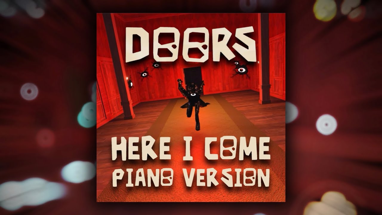 Here I Come - Piano Version (DOORS SEEK CHASE) - YouTube