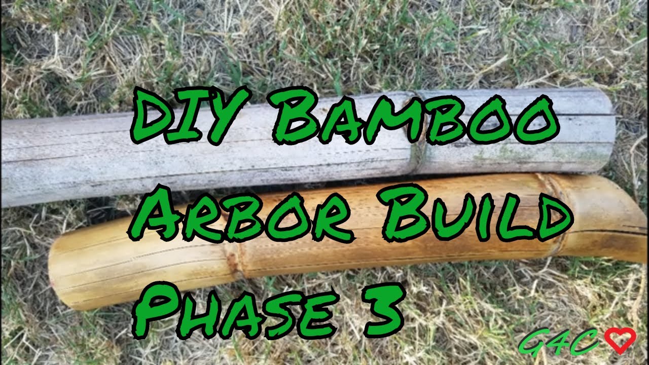 DIY Bamboo Arbor Build Phase 3 - YouTube