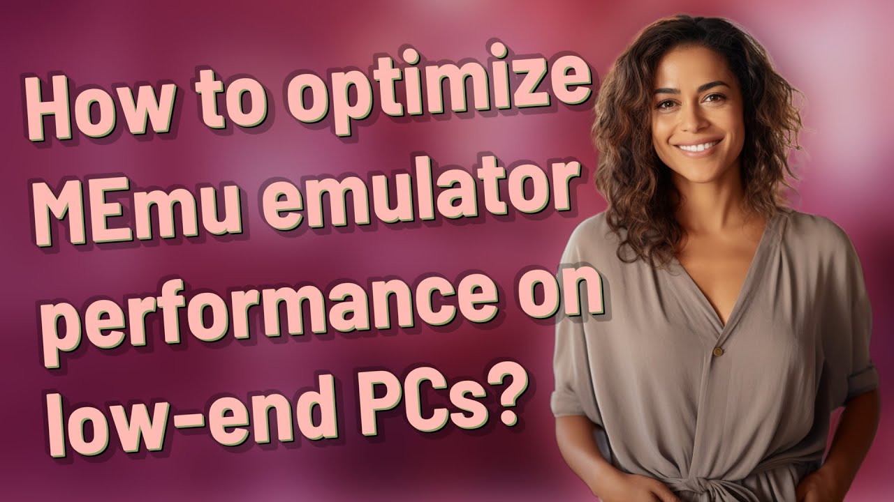 How to optimize MEmu emulator performance on low-end PCs? - YouTube