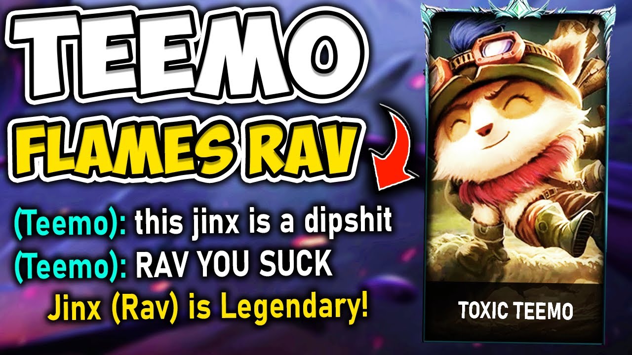 TOXIC TEEMO FLAMES RAV THEN RAV GOES LEGENDARY! (SILENCES THE TEEMO) - League of Legends - YouTube
