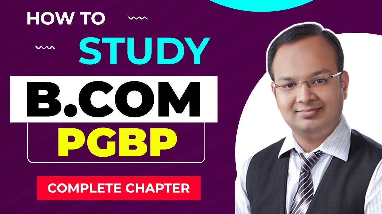 How To Study B.com PGBP Complete Chapter | How to Prepare B.com PGBP ...