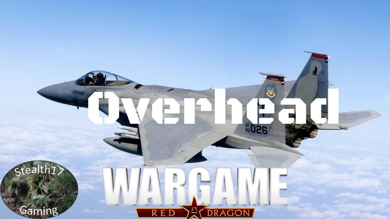 Wargame Red Dragon - Overhead - YouTube