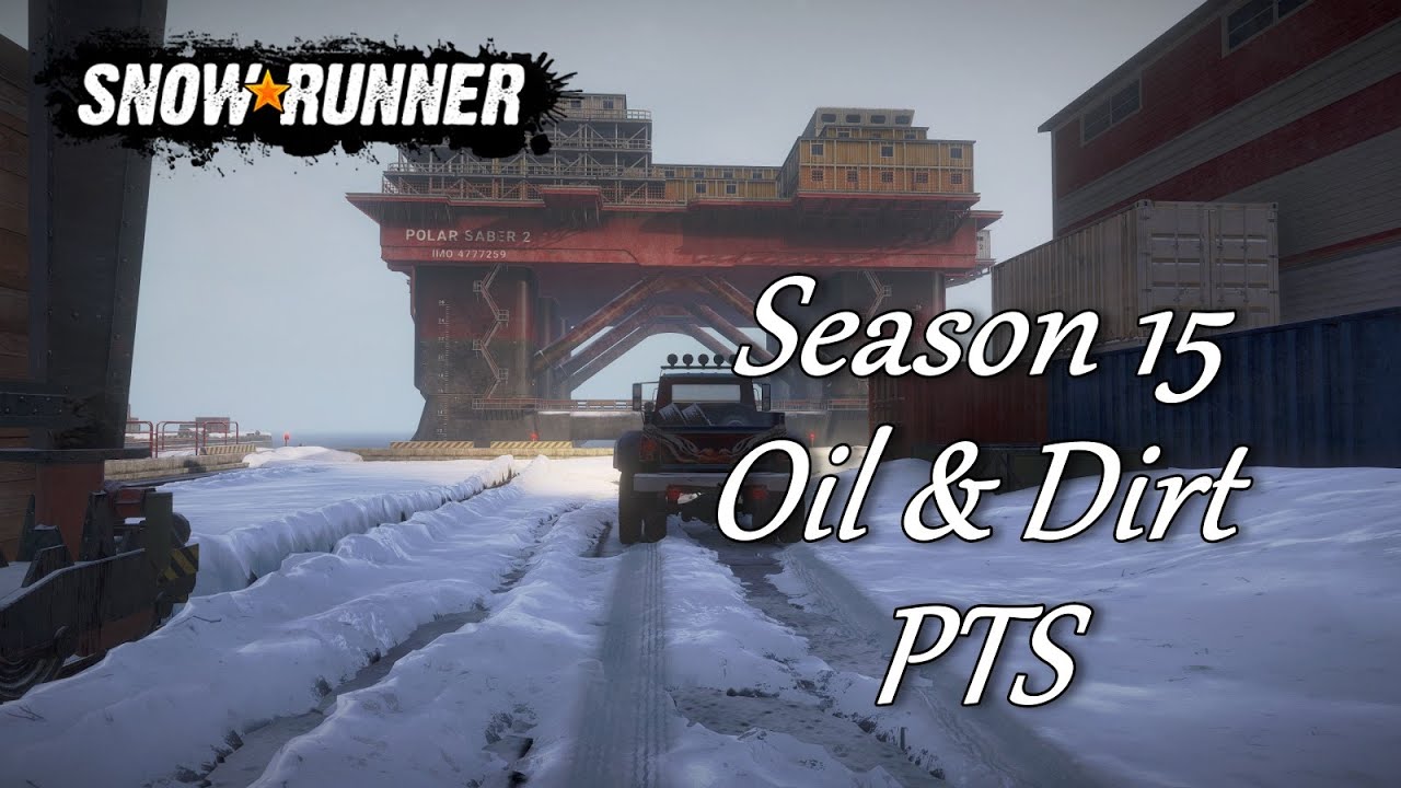 Snowrunner - Season 15, Oil & Dirt (PTS) #mud #snow #truck #driver ...