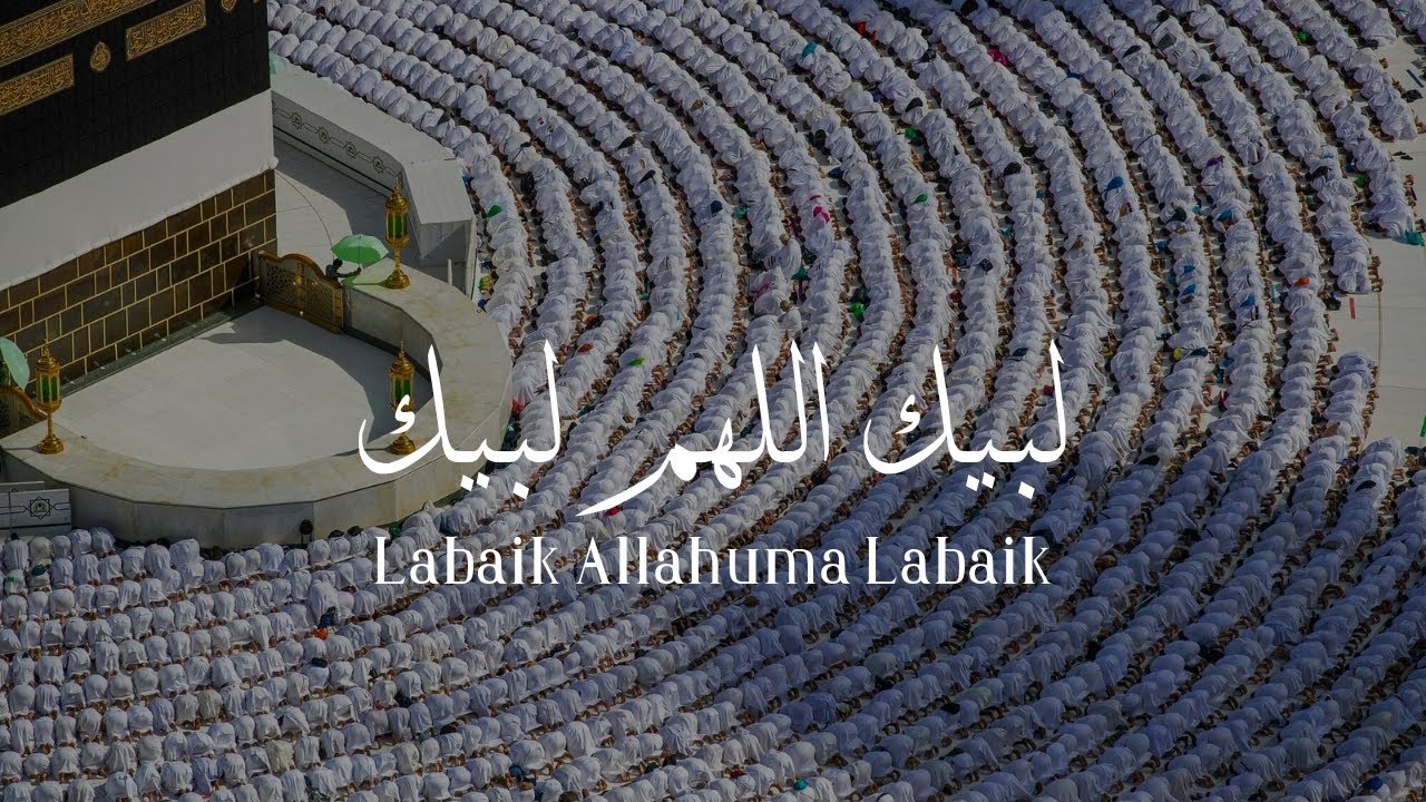 Labaik Allahuma Labaik |Eid Al-adha |Relaxing 1 hour non stop |Greatest ...