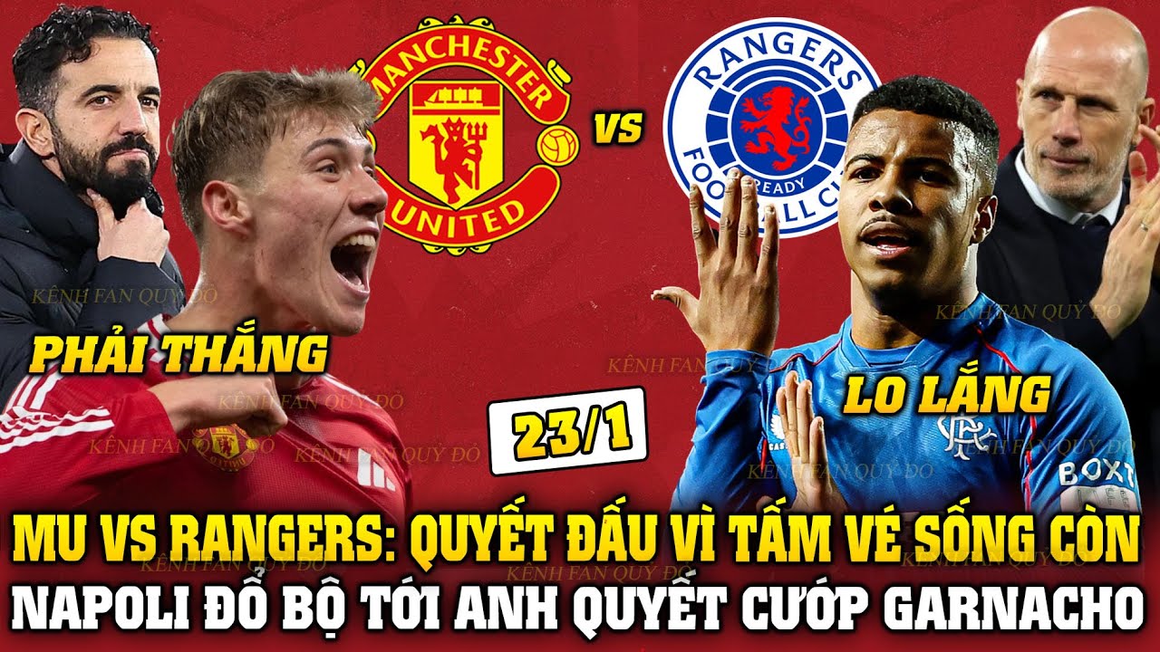 Tin MU 23/1: MU VS RANGERS: QUYẾT ĐẤU VÌ TẤM VÉ SỐNG CÒN! NAPOLI ĐỔ BỘ ...