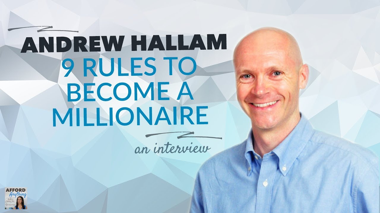 9 Rules to Becoming a Millionaire, with Andrew Hallam | Afford Anything ...