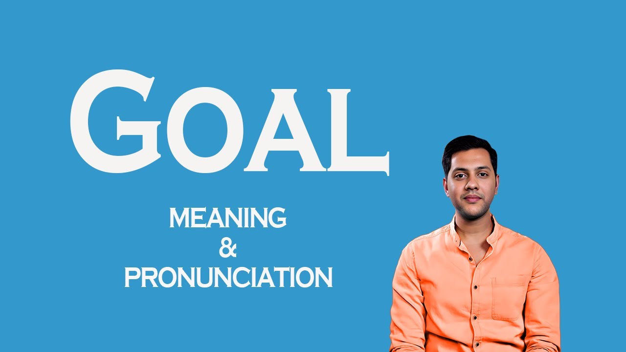 Goal Meaning & Pronunciation | Speak English Clearly | Easy Learning ...