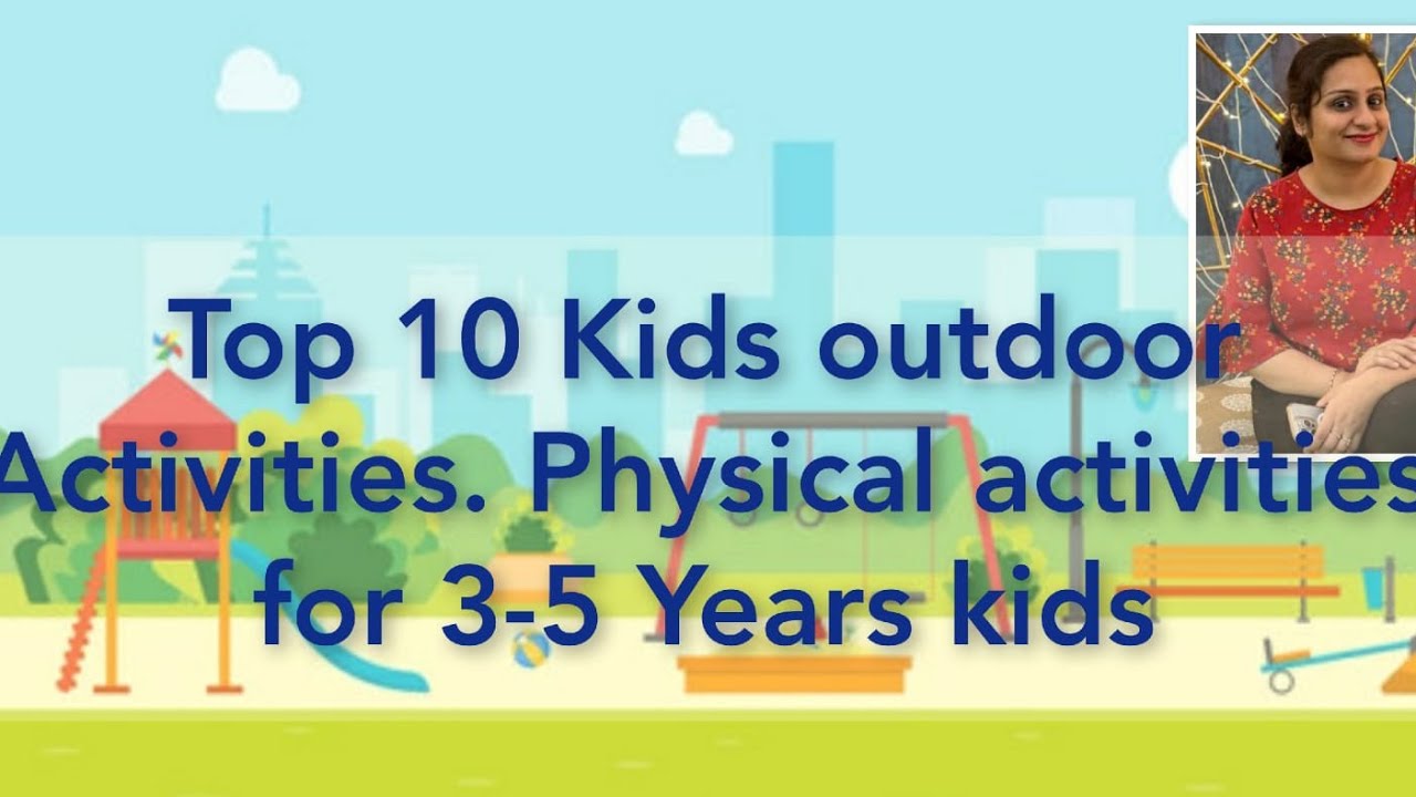 Top 10 Outdoor activities for Kids | Physical Activites Benifits |No ...
