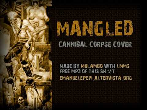Mangled (Cannibal Corpse Cover) - YouTube