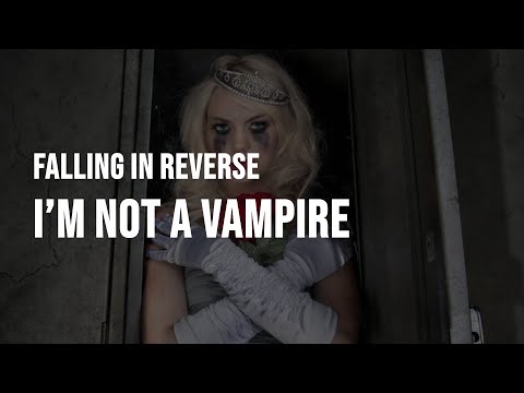 Falling In Reverse - I'm Not A Vampire [Lyrics] - YouTube Music
