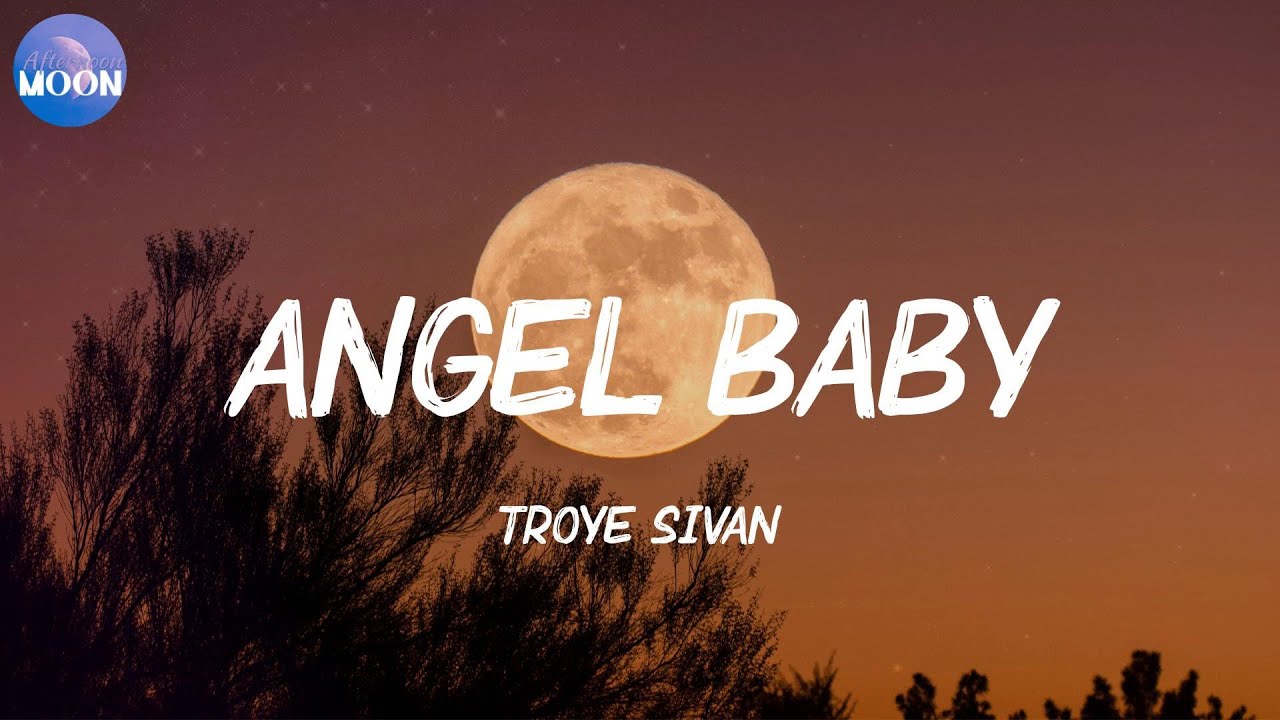 Angel Baby - Troye Sivan (Lyric Video) - YouTube