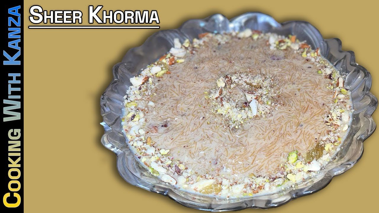 “Sheer Khorma for Eid | Festive Recipe by Cooking With Kanza” - YouTube