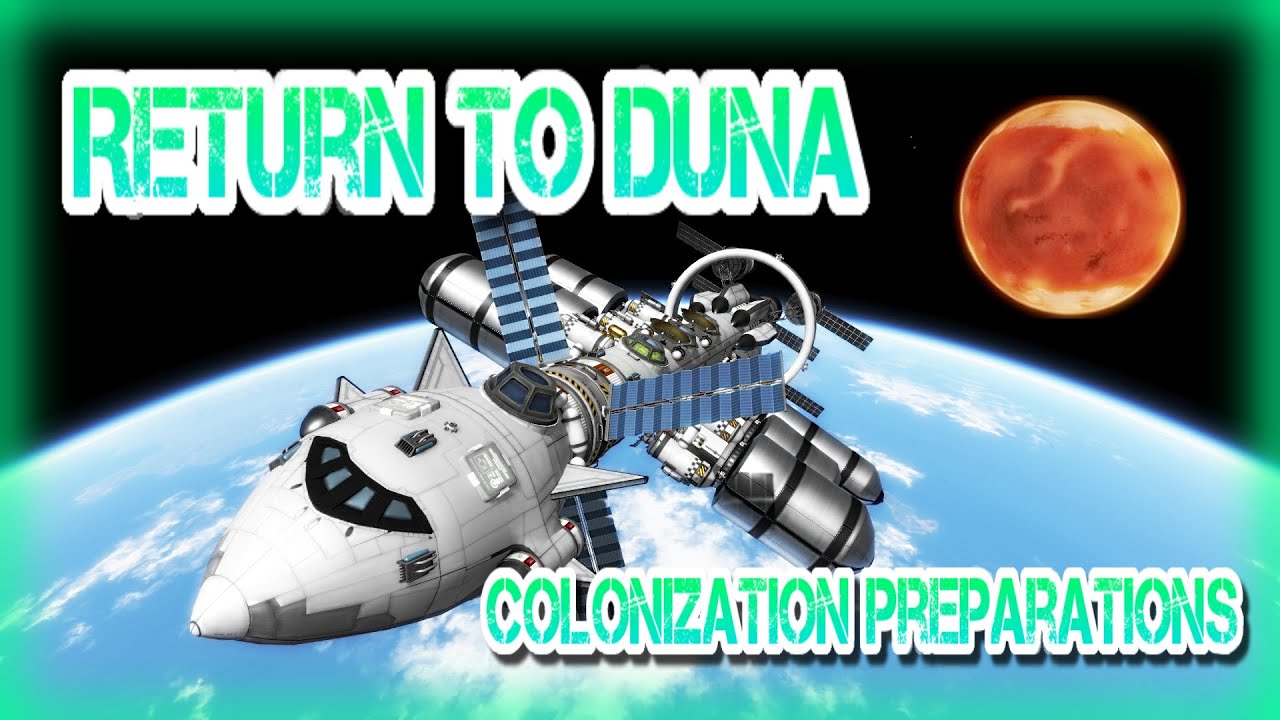 Kerbal Space Program - KSP - 1.9 Duna Base Building Prep & Deployable Science; Return to Duna Pt ...