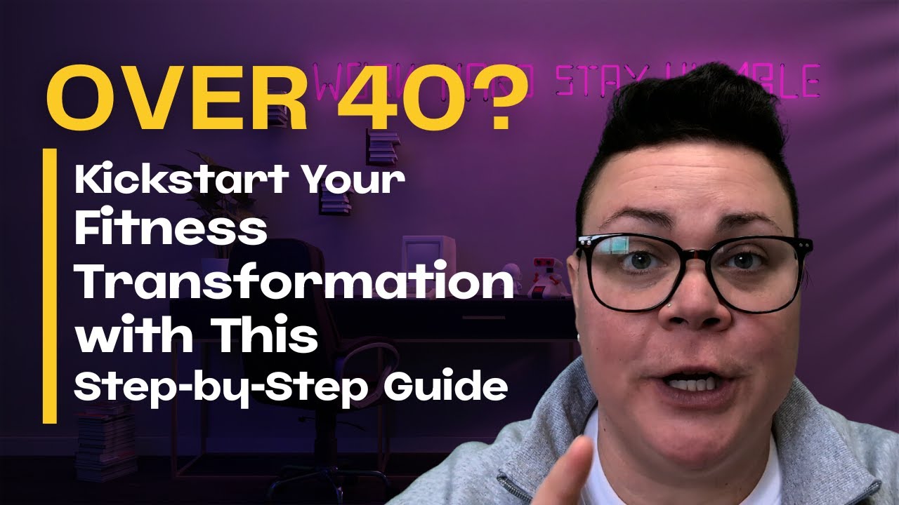 Starting Your Fitness Journey After 40: A Step-by-Step Guide - YouTube