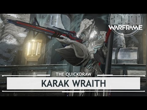 Warframe: Karak Wraith, The Mark of Treachery [thequickdraw] - YouTube