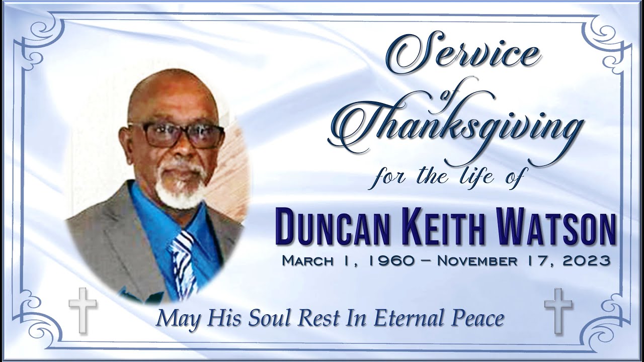 Service of Thanksgiving for the Life of Duncan Keith Watson, February ...