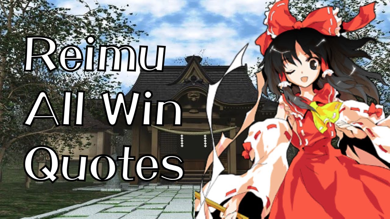 Touhou Hisoutensoku - *Almost* All Reimu Victory Quotes (English ...