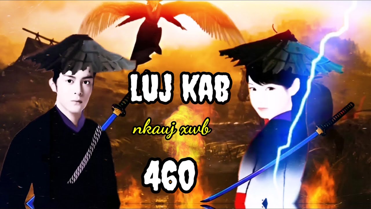 Luj Kab Part 460 Hmong Storieds 苗族的故事 - YouTube