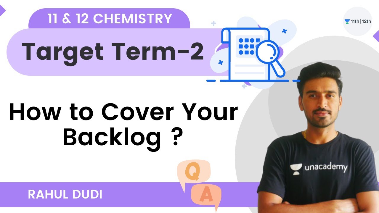 How to Cover Your Backlog ? | Term-2 | Class 11&12 Chemistry ...