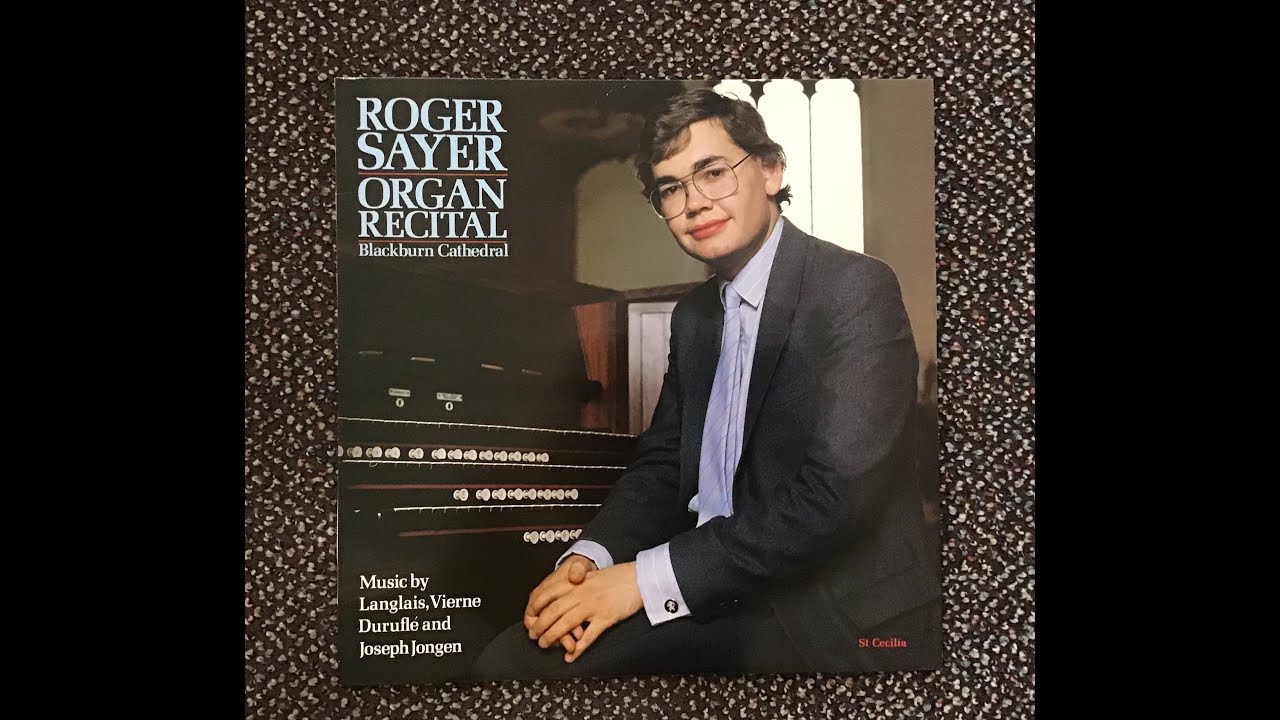 Roger Sayer Organ Recital at Blackburn Cathedral - YouTube