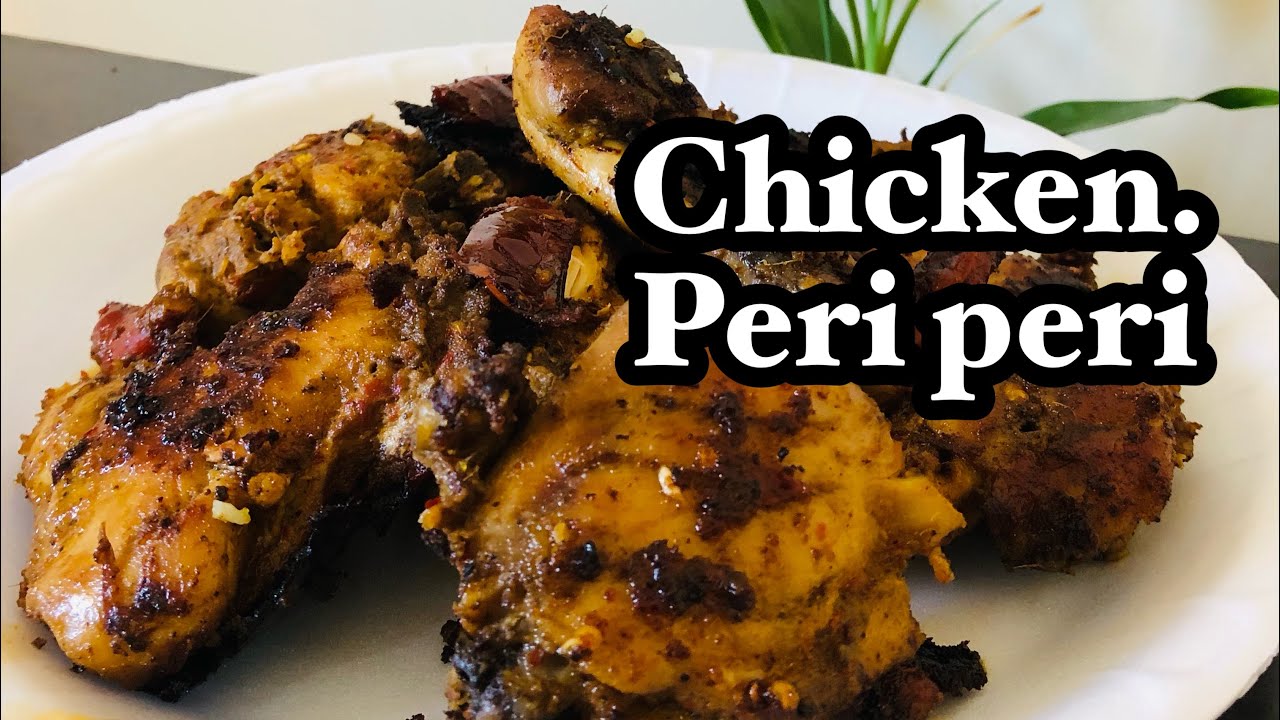Howe to make chicken peri peri | African barbeque chicken recipe ...