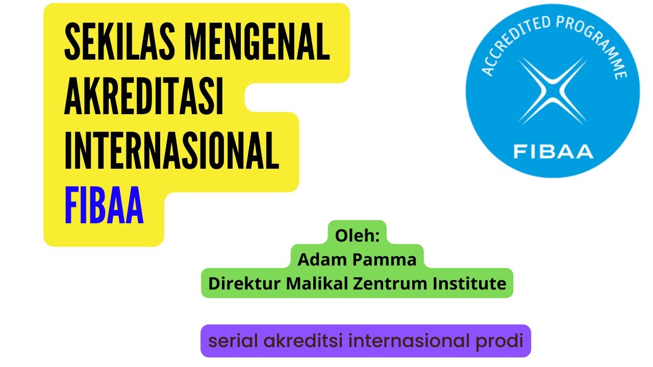 FIBAA PART 1: SEKILAS TENTANG AKREDITASI INTERNASIONAL FIBAA | GENERAL ...