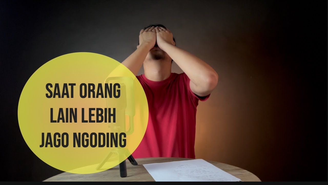 Minder.. karena orang lebih jago koding (Motivasi Coding) - YouTube