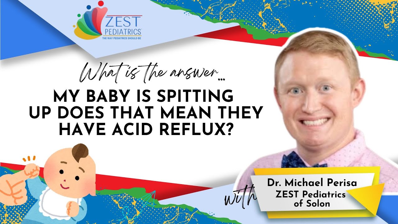 My Baby is Spitting Up: Does That Mean They Have Acid Reflux? | Dr ...