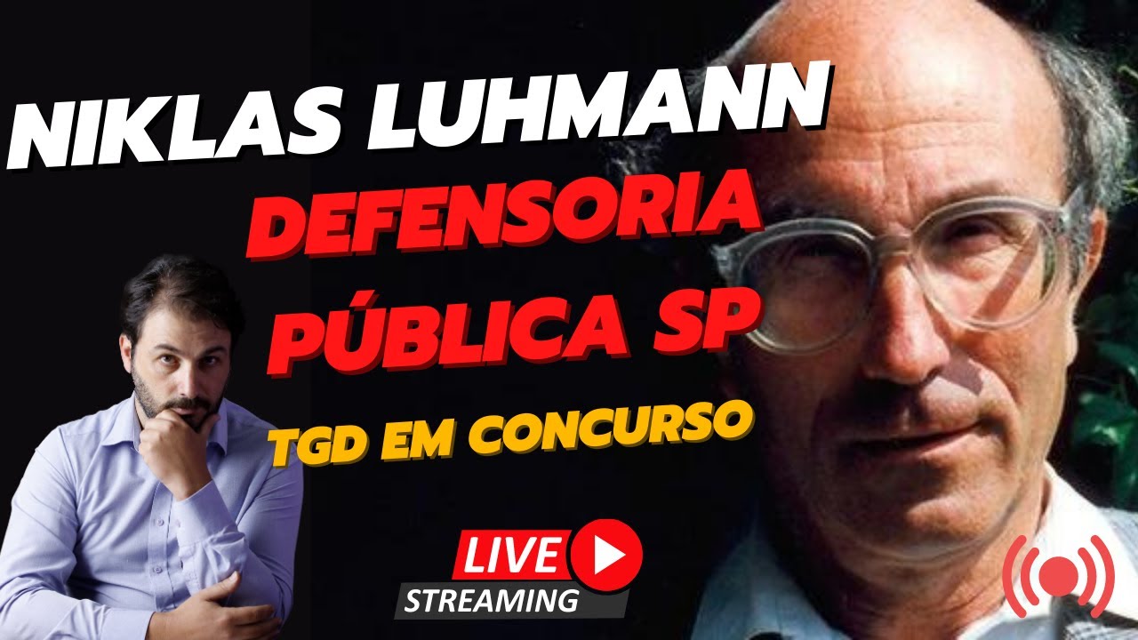Sociologia do direito de Niklas Luhmann no Concurso Público da Defensoria Pública de São Paulo ...