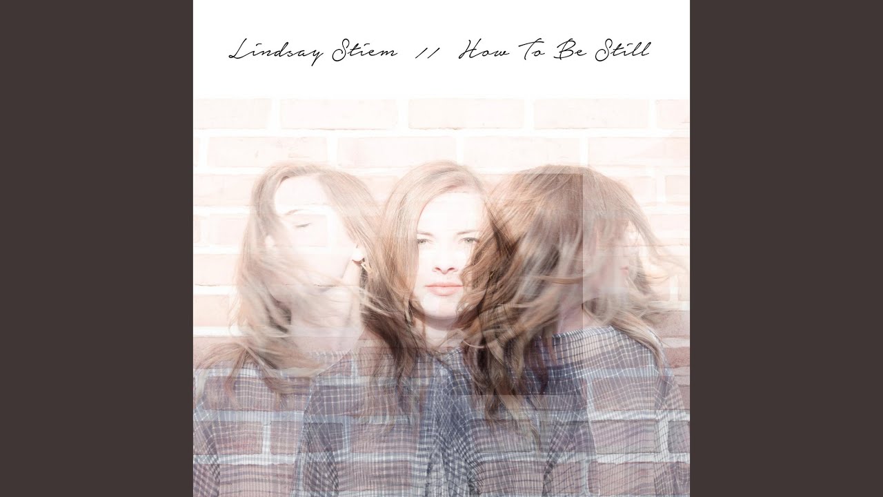 How to Be Still - YouTube