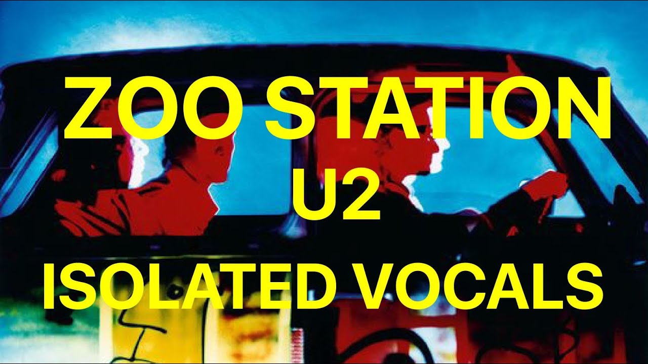 U2 - Zoo Station (Isolated Vocals) - YouTube