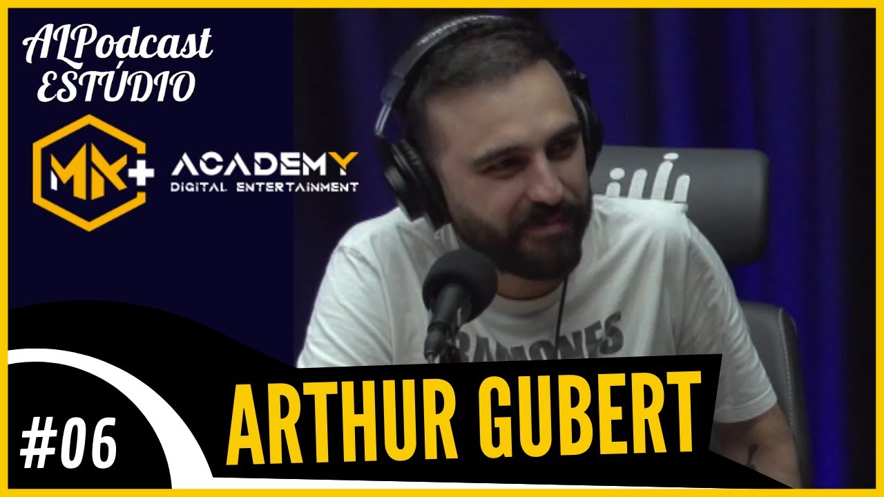 ARTHUR GUBERT, MK ACADEMY e EDUCAÇÃO | ALPodcast - YouTube