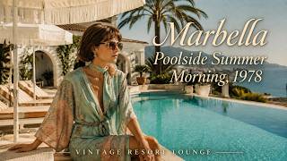 ☀️ Marbella Poolside Summer Morning, 1978 | Vintage Resort Lounge