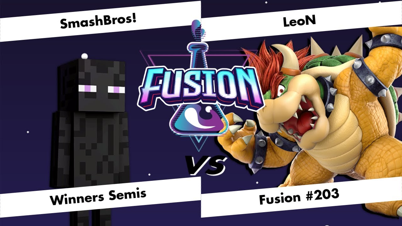 Fusion # 203 - SmashBros! (Steve) vs LeoN (Bowser) - Winners Semi ...
