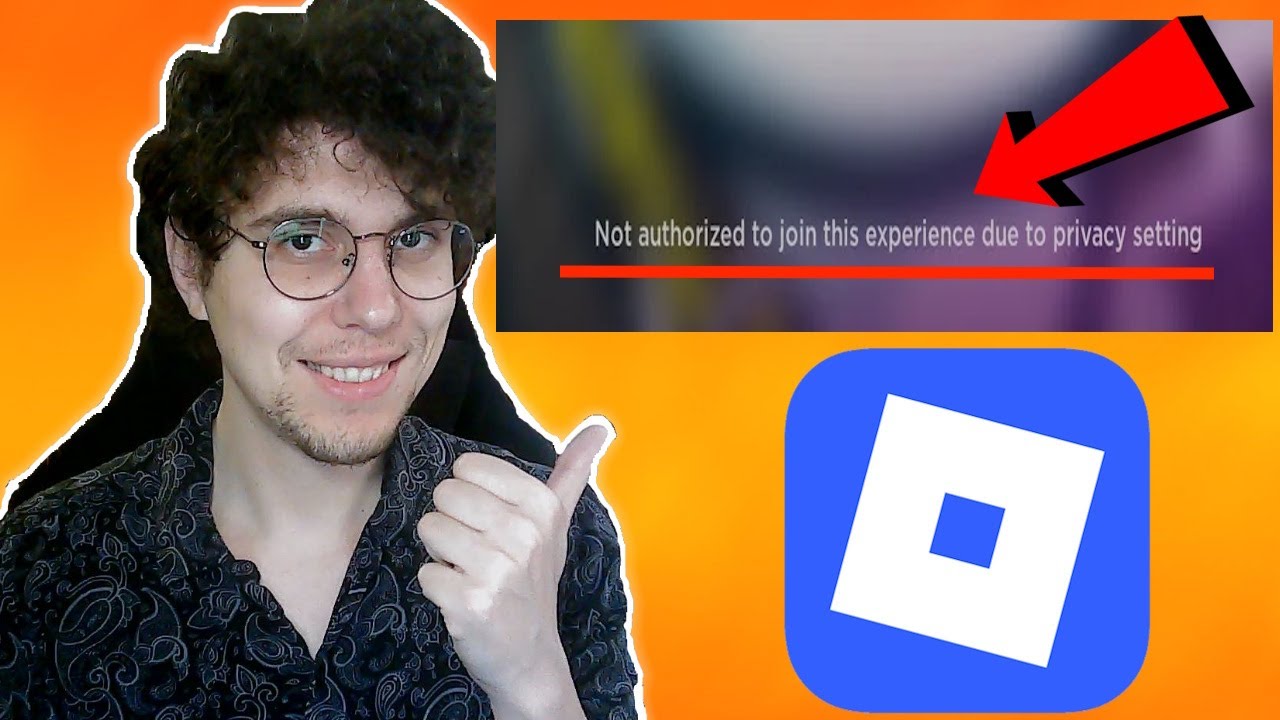 FIX Roblox Not Authorized To Join This Experience Due To Privacy ...