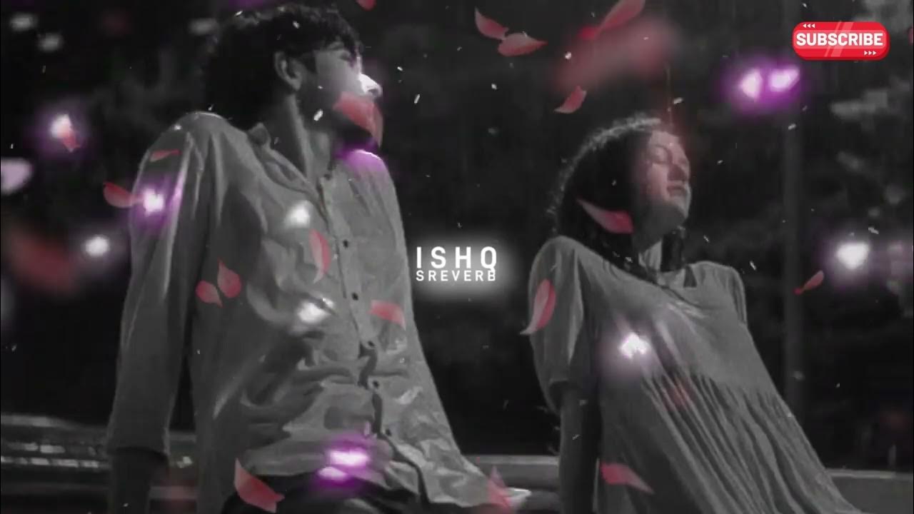 Main Aa Likhun Tu Aa Jaaye (Ishq) - Faheem Abdullah (slowed+reverb)@NushLofIMusic - YouTube